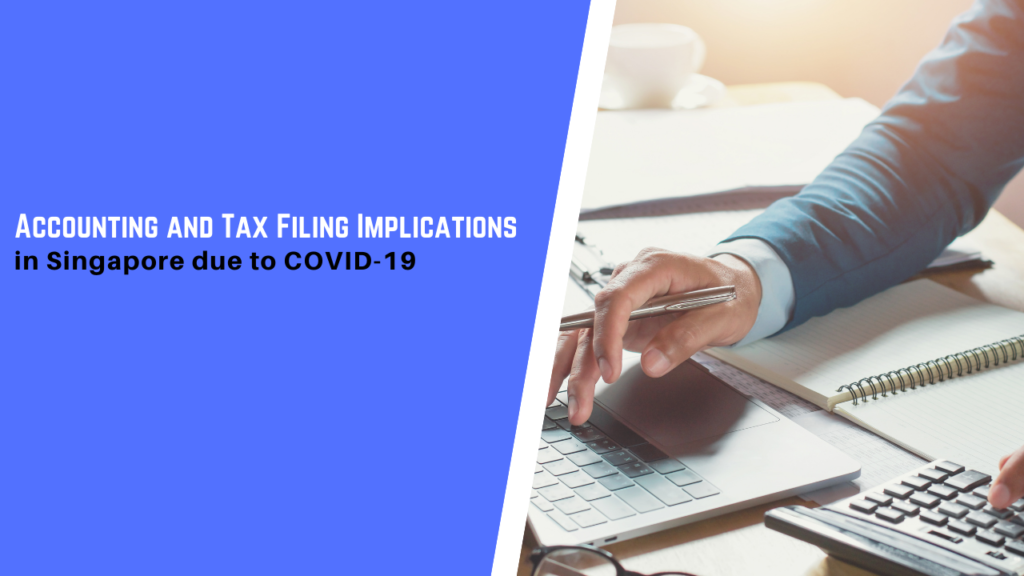 Accounting and Tax Filing Implications in Singapore due to COVID-19